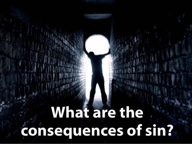 05. What are the Consequences to Sin?