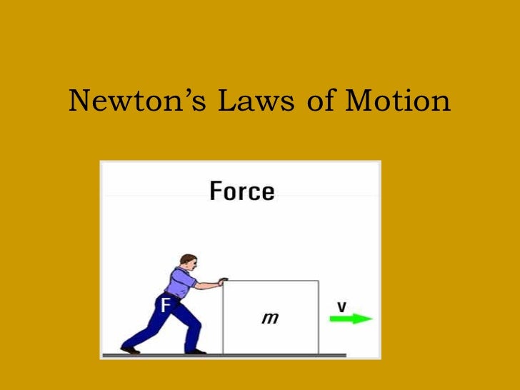 Newton s 3 Laws Of Motion Newton s 3 Laws Of Motion