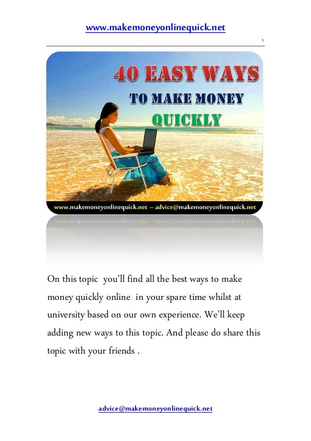 40 Easy Ways To Make Money Quickly Online 40 Easy Ways To Make Money Quickly Online