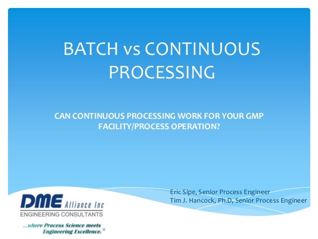 Ivt Presentation Batch Vs Continuous 45minrev3 