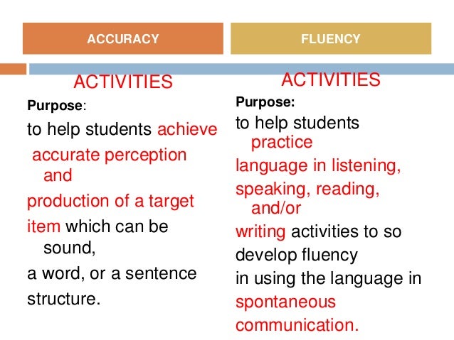 Accuracy vs fluency