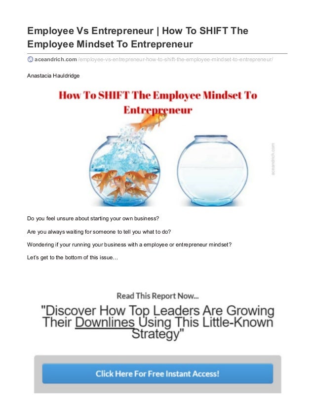 Employee Vs Entrepreneur How To Shift The Employee Mindset To Entre…