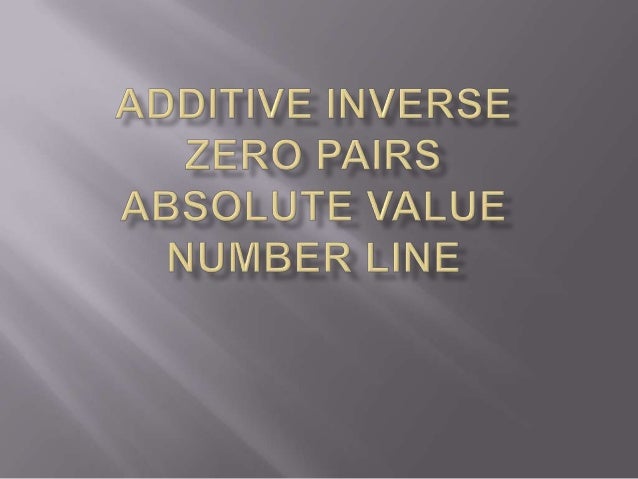 Additive Inverse Zero Pairs Absolute Value