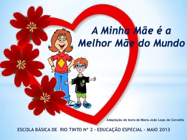 A Minha MÃe É A Melhor MÃe Do Mundo