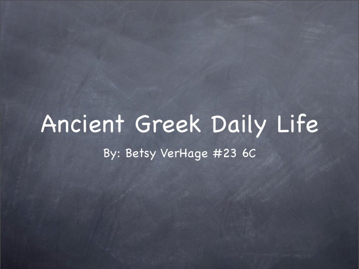 Ancient Greece Daily Life Ancient Greece Daily Life