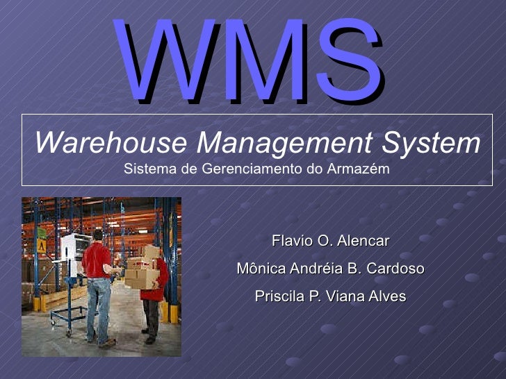 WMS - Warehouse Management System WMS - Warehouse Management System