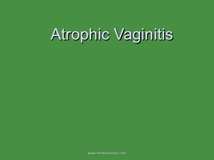 Atrophic Vaginitis Pictures Photos