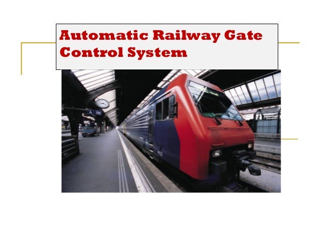 Automatic railway gate control system Automatic railway gate control system