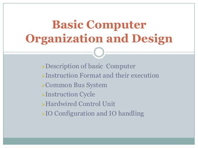 Basic Computer Organization And Design
