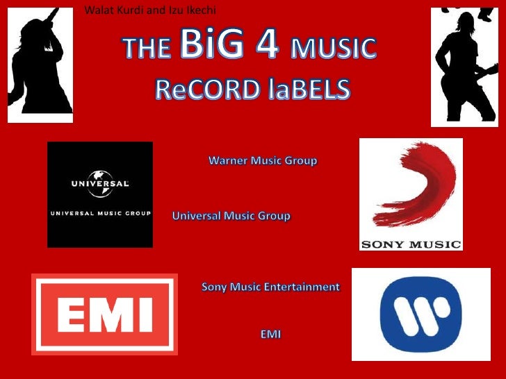 Big4 Record Labels Research Big4 Record Labels Research