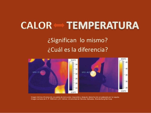 Cul Es La Diferencia Entre Calor Y Temperatura 100cia