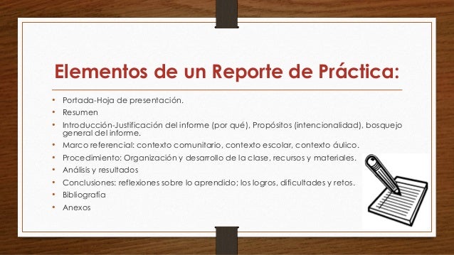 Caracteristicas Y Elementos De Un Reporte De Práctica