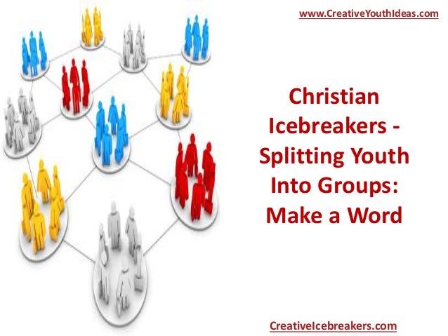 Christian Icebreakers Splitting Youth Into Groups Make A Word christian-icebreakers-splitting-youth-into-groups-make-a-word