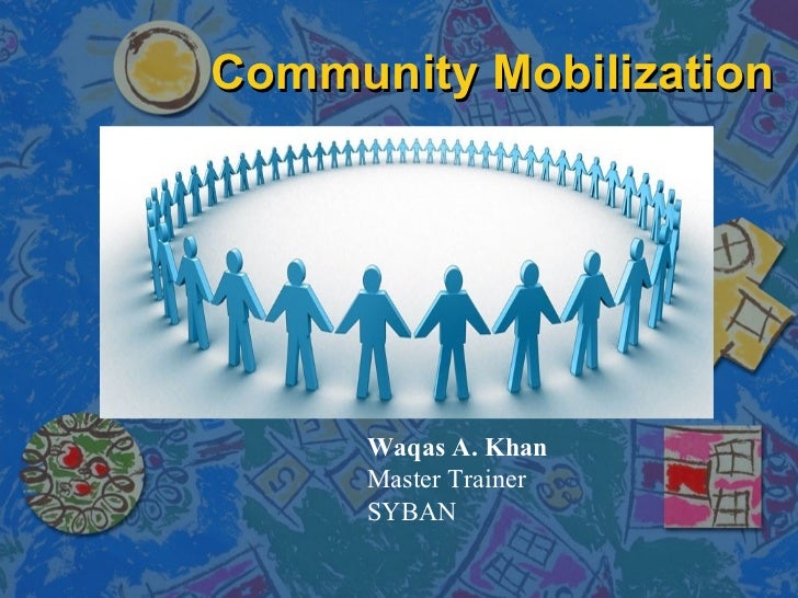 Community Mobilization Community Mobilization