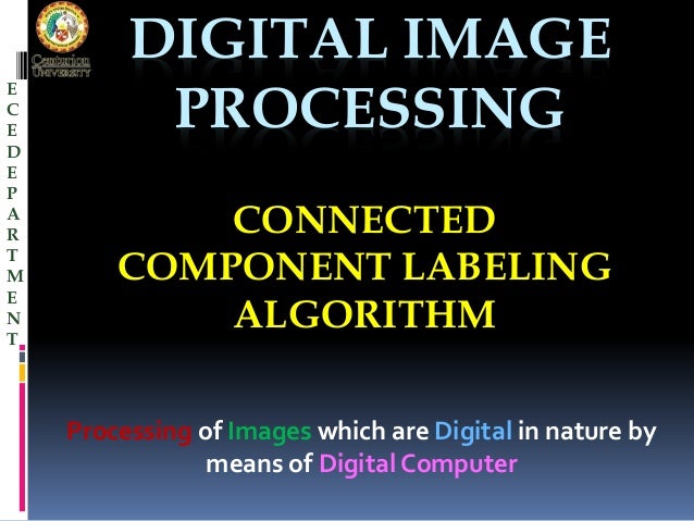 Connected component labeling algorithm Connected component labeling algorithm