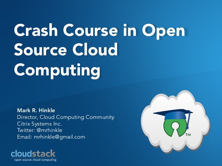 Crash Course On Open Source Cloud Computing