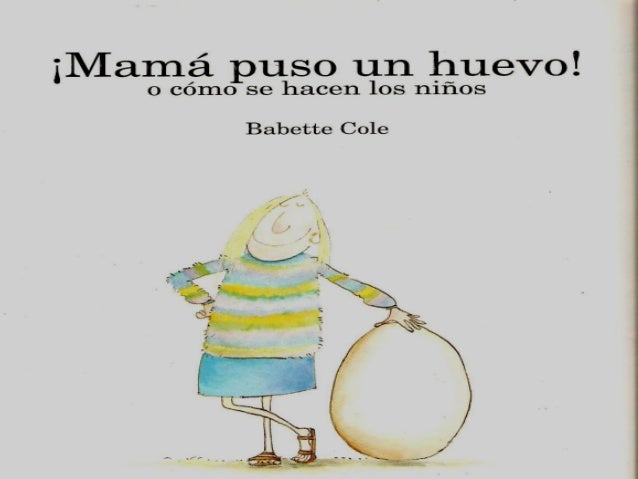 Cuento Mamá Puso Un Huevo