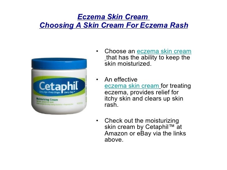 Eczema Skin Cream Choosing A Skin Cream For Eczema Rash