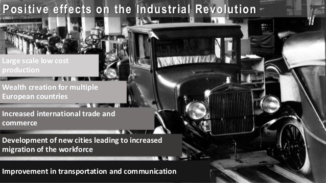 Industrial Revolution Good Effects