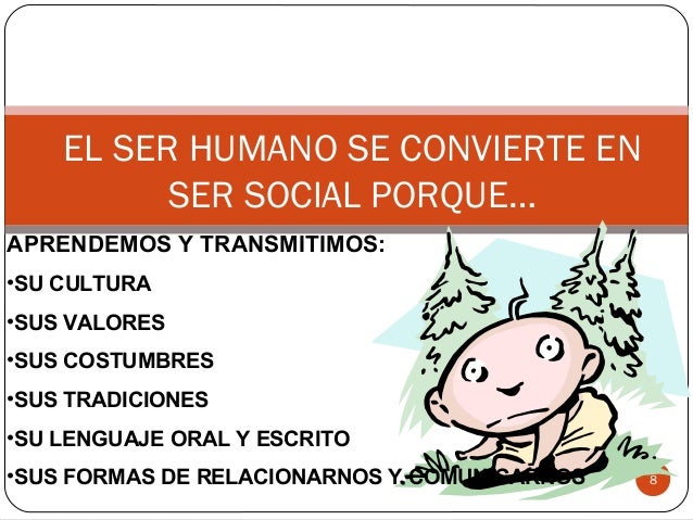 Es el ser humano un ser social Es el ser humano un ser social