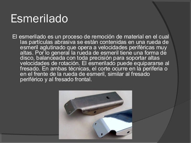 Esmerilado y procesos abrasivos