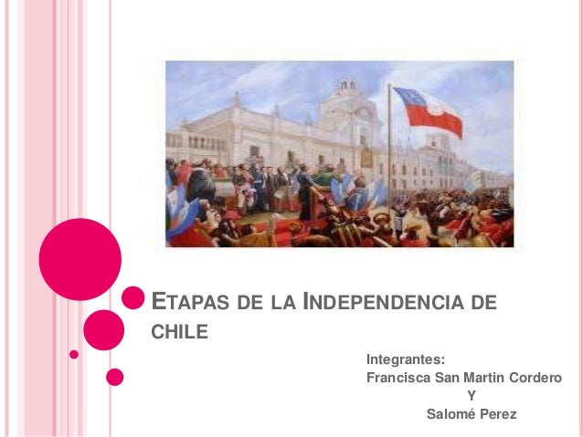 Etapas De La Independencia De Chile