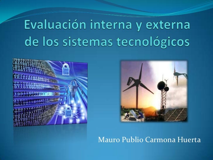 La evaluacion interna y externa de los sistemas tecnologicos – Daniel Extraordinario