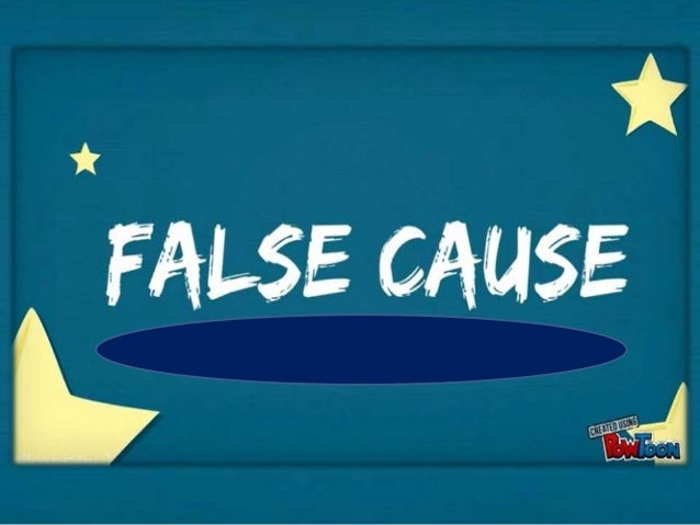 False Cause Fallacy false-cause-fallacy