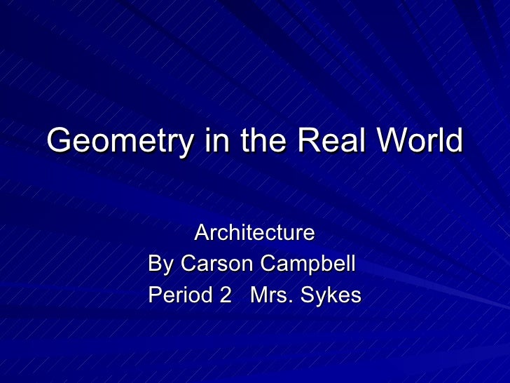 Geometry In The Real World Geometry In The Real World