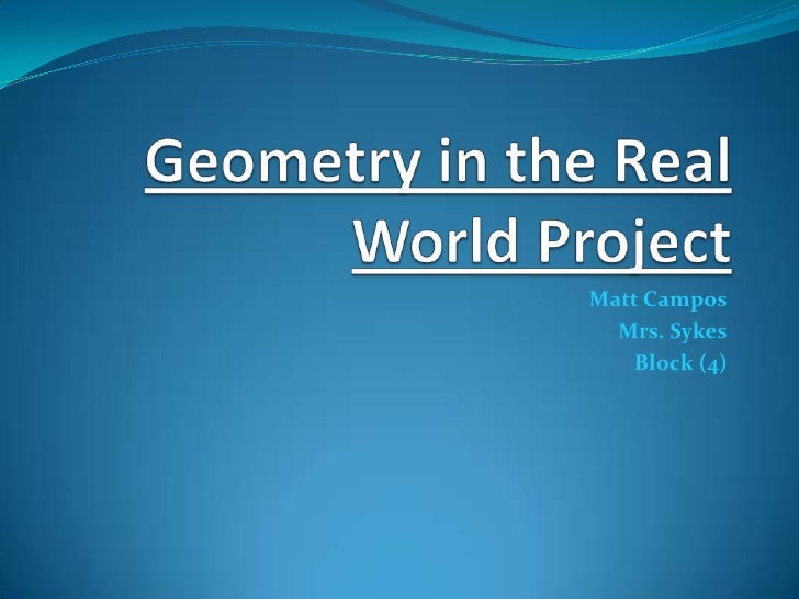 Geometry In The Real World Project Geometry In The Real World Project