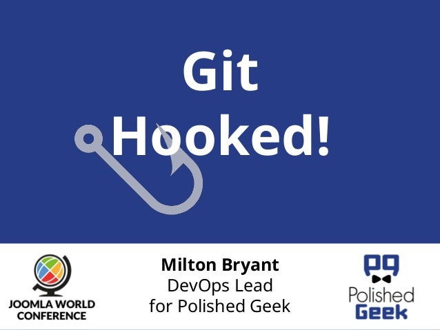 Git Hooked Using Git Hooks To Improve Your Software Development Pr