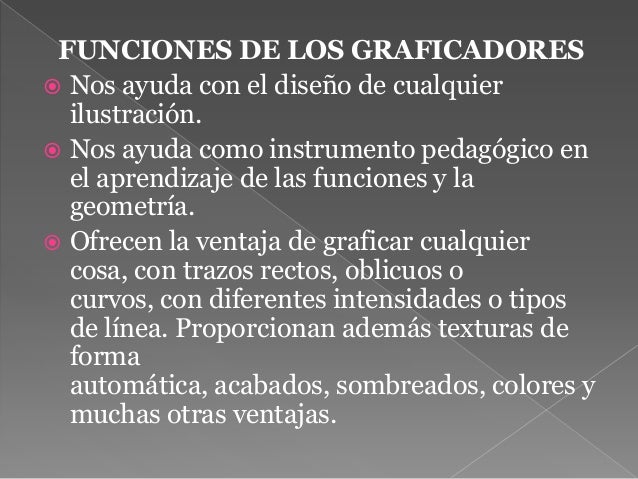 ¿Qué son los graficadores?