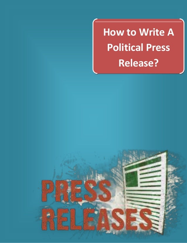 How to write a political press release How to write a political press release