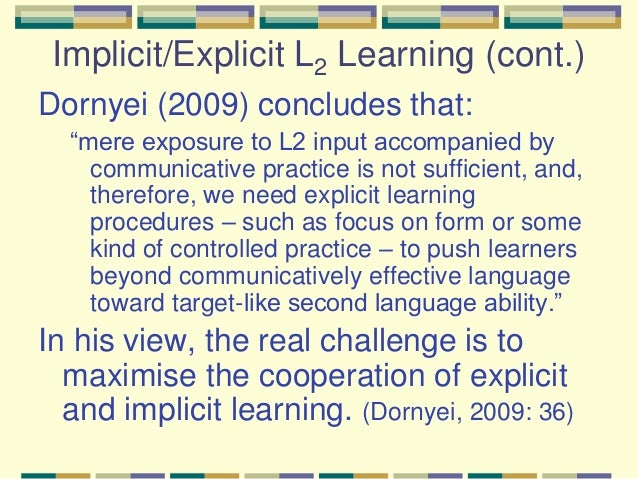 Implicit & Explicit learning, knowledge and instruction Implicit & Explicit learning, knowledge and instruction
