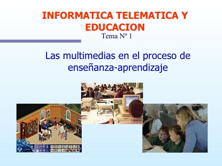 Informática y Telemática en la Educación Superior