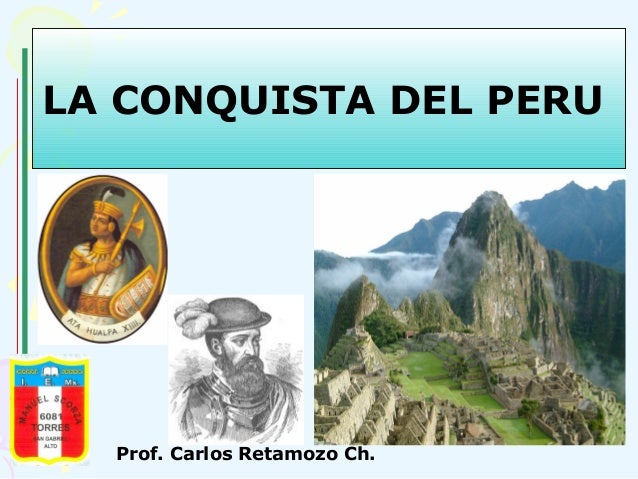 La conquista del perú