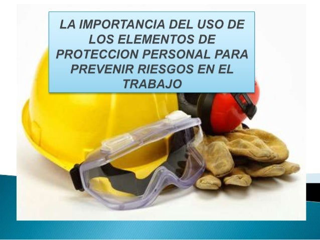 La Importancia Del Uso De Los Epp
