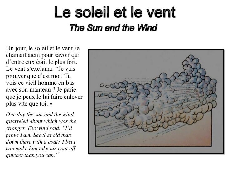 Le soleil et le vent - the sun and the wind