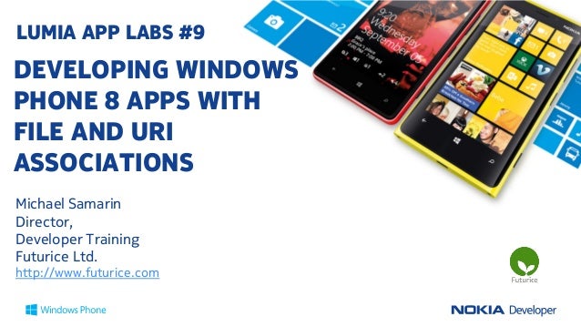 LUMIA APP LABS: DEVELOPING WINDOWS PHONE 8 APPS WITH FILE AND URI ASS… LUMIA APP LABS: DEVELOPING WINDOWS PHONE 8 APPS WITH FILE AND URI ASS…