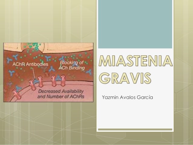 Miastenia Gravis Miastenia Gravis