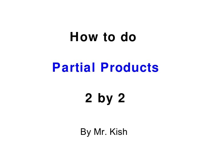 Partial Products Multiplication 2 By 2 Partial Products Multiplication 2 By 2