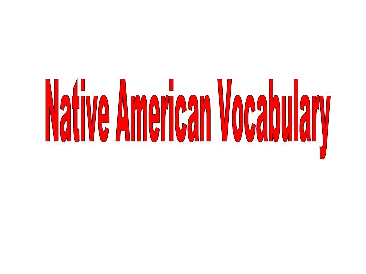 Native American Vocabulary native-american-vocabulary