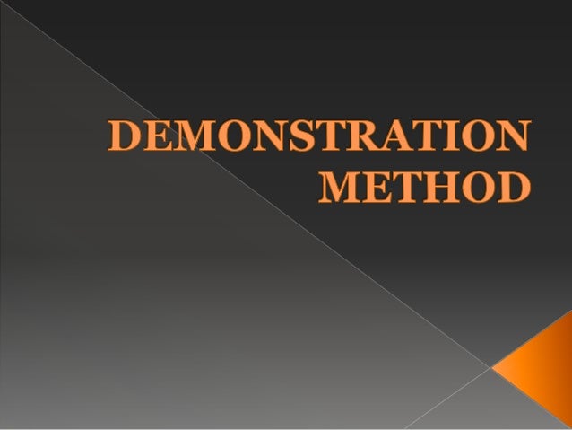 teaching method - demonstration method teaching method - demonstration method