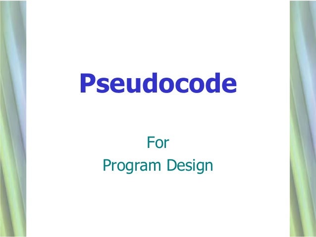 Pseudocode flowcharts Pseudocode flowcharts