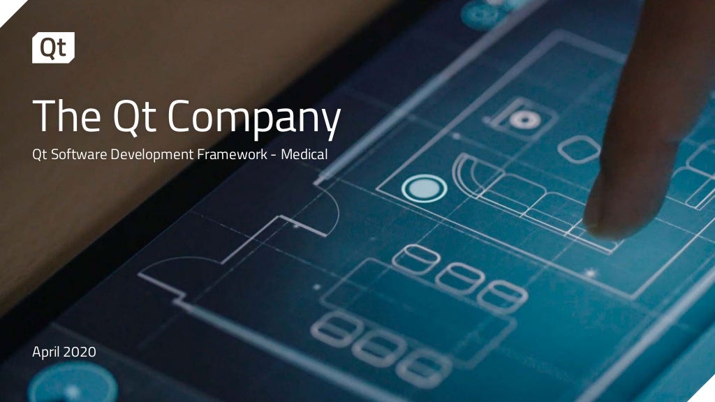 Qt Software Development Framework - Medical Qt Software Development Framework - Medical