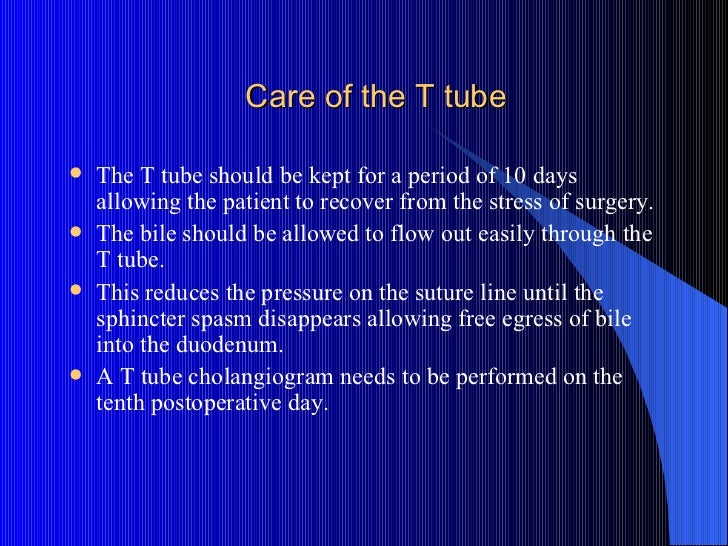 T Tube Placement In Common Bile Duct Explorations The Best Option