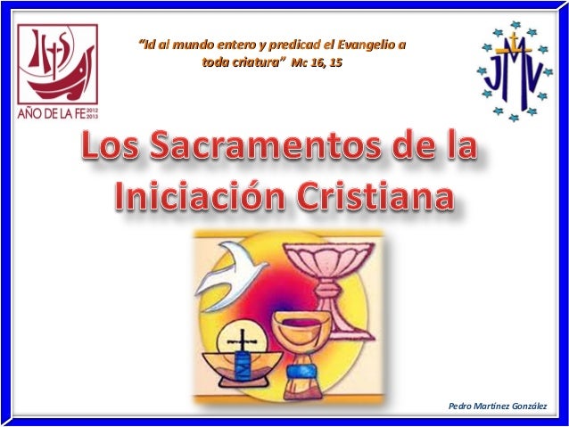 Los sacramentos de iniciación cristiana - Imagui
