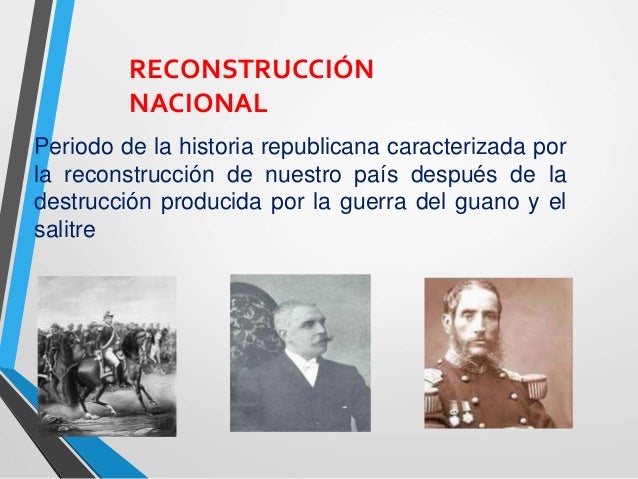 Segundo Militarismo y la Reconstrucción Nacional: La Reconstrucción ... Segundo Militarismo y la Reconstrucción Nacional: La Reconstrucción ...