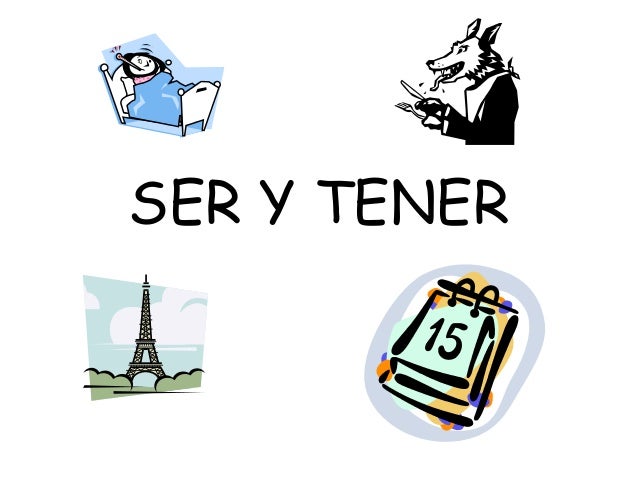 Ser y tener