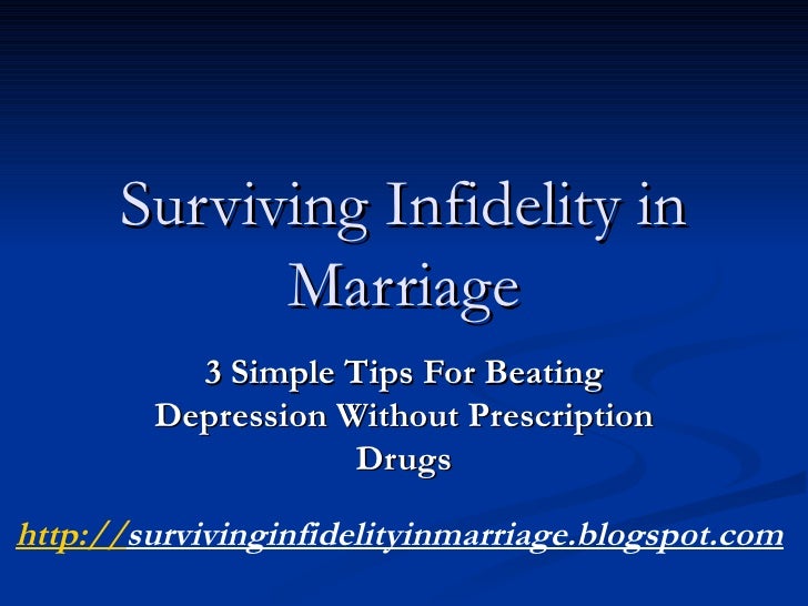 Surviving Infidelity In Marriage 3 Simple Tips For Beating Depressi…